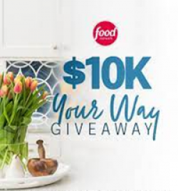 Sweepstakes | Food Network $10K Your Way Giveaway